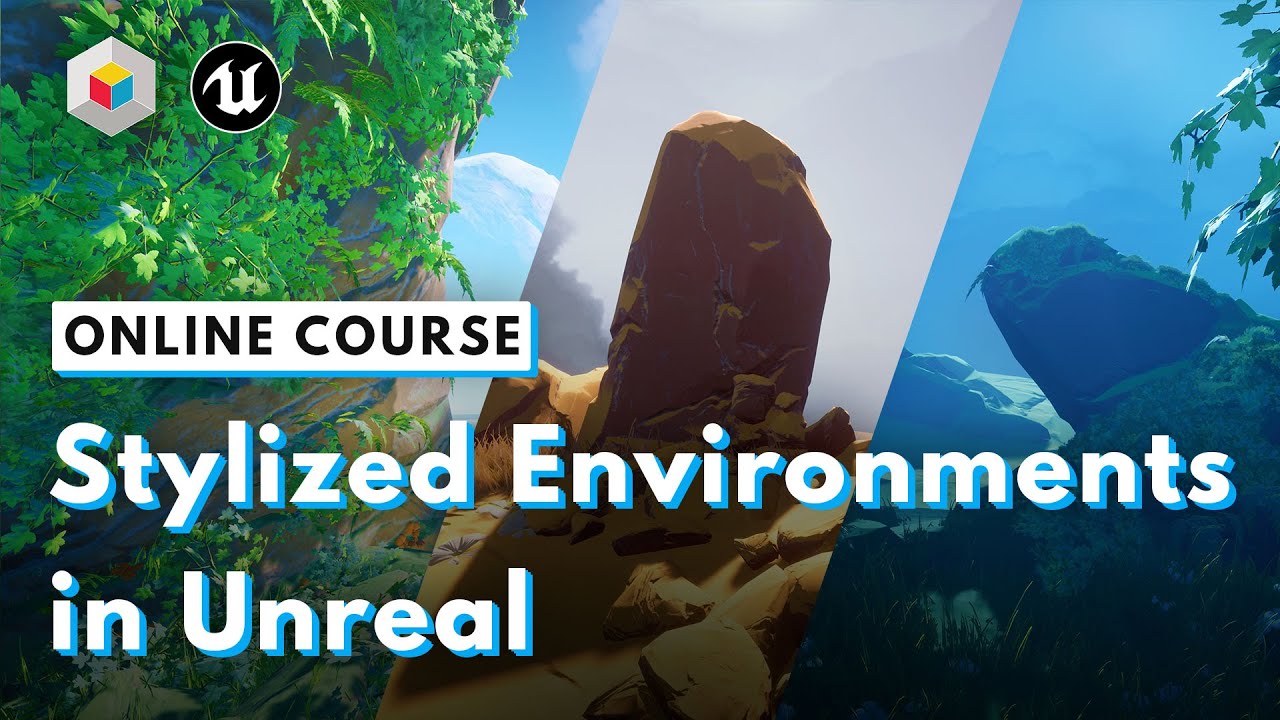 Stylized Environments in Unreal by Tyler Smith (Updated May 2023)