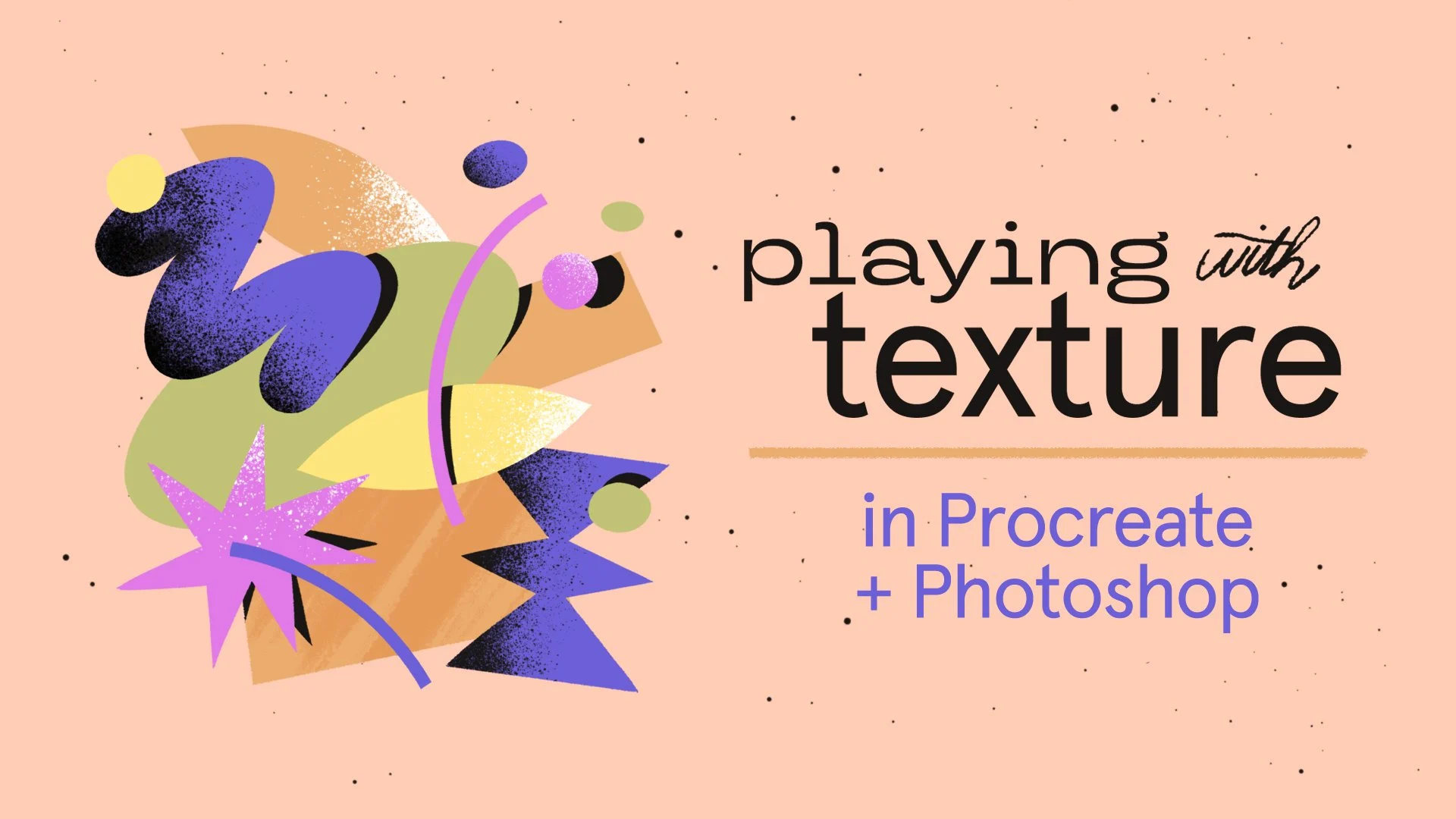 Playing with Texture in Procreate & Adobe Photoshop - Glow-Up Your Designs by Sarah Beth Morgan