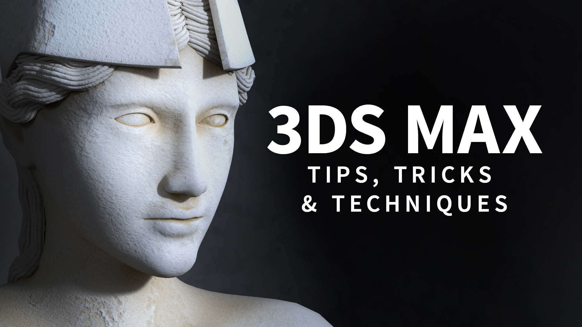3ds Max - Tips, Tricks and Techniques (Updated 28/10/2018)