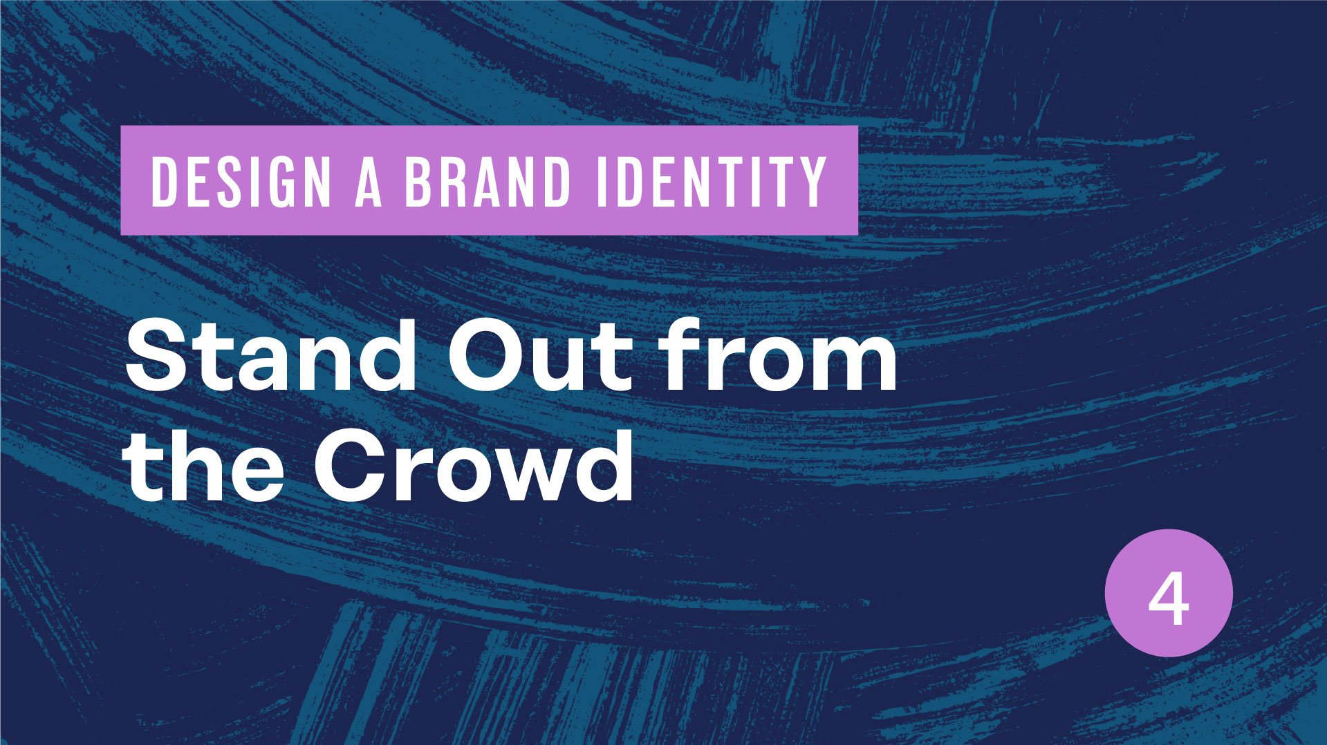 Design a Brand Identity Stand Out from the Crowd
