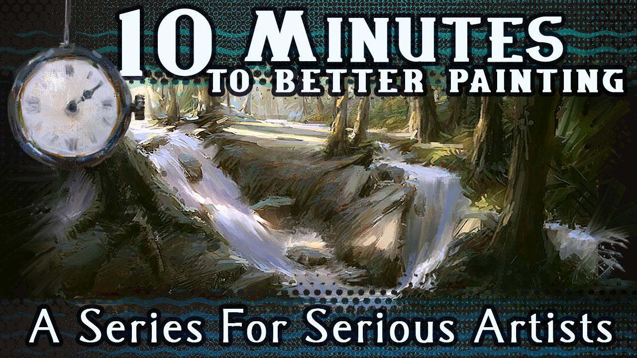 10 Minutes to Better Painting