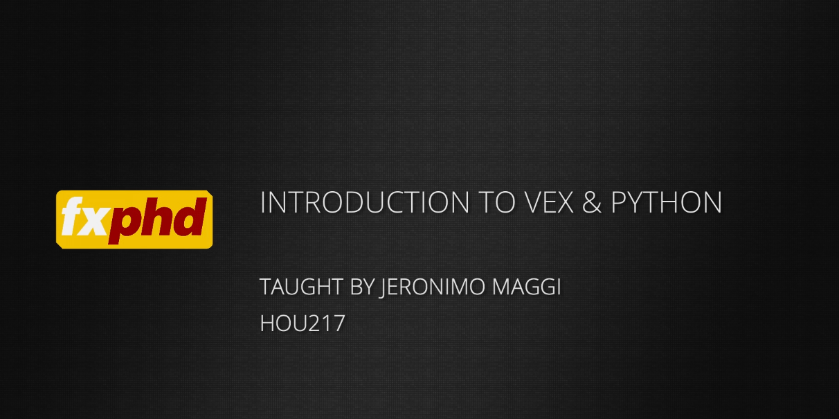 HOU217 - Introduction to Houdini VEX and Python