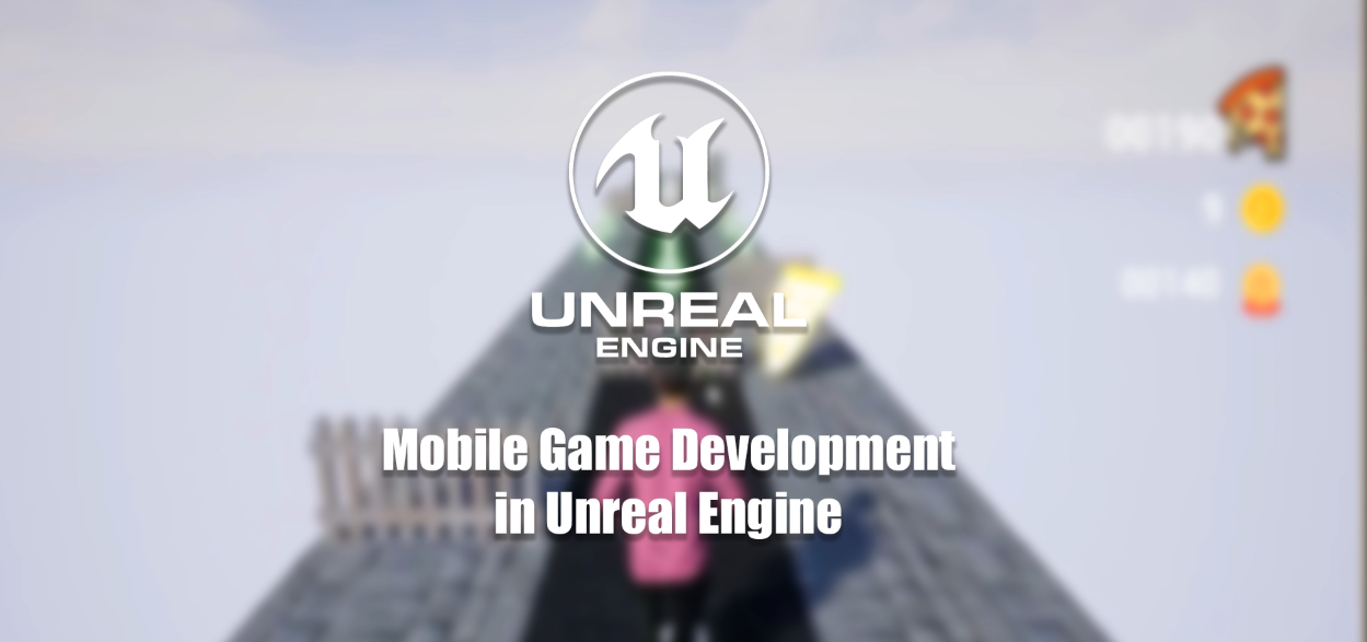 Mobile Game Programming Using Unreal Engine By Eduonix Learning Solutions
