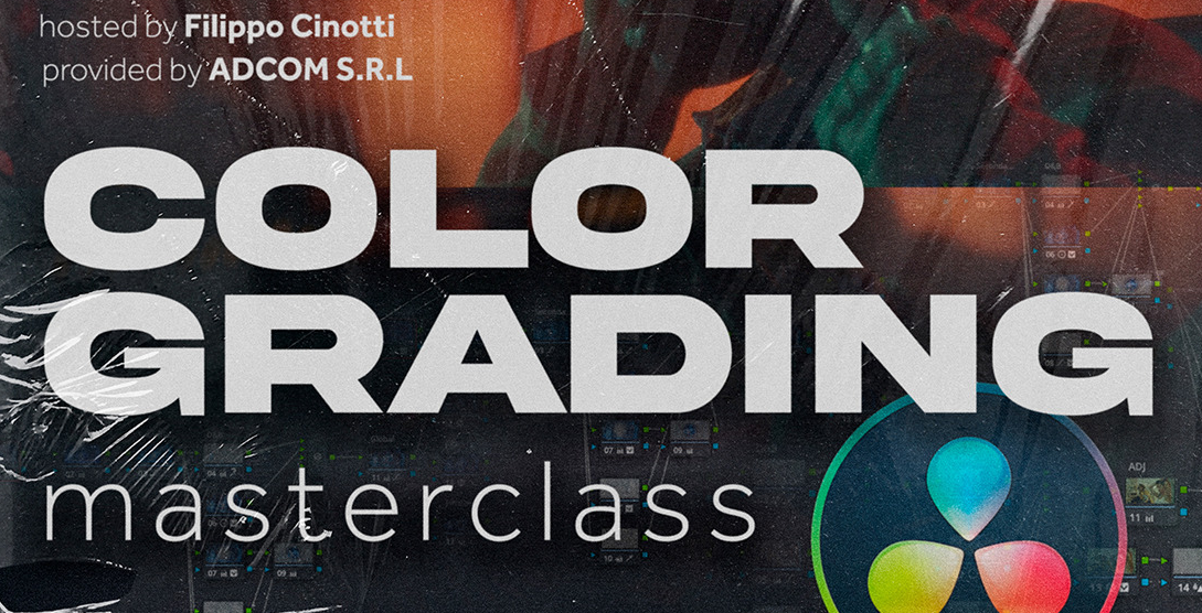 Color Grading Master Class - DaVinci Resolve – Filippo Cinotti