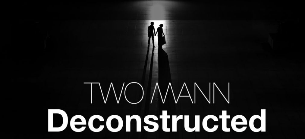 Two Mann Studio - Deconstructed