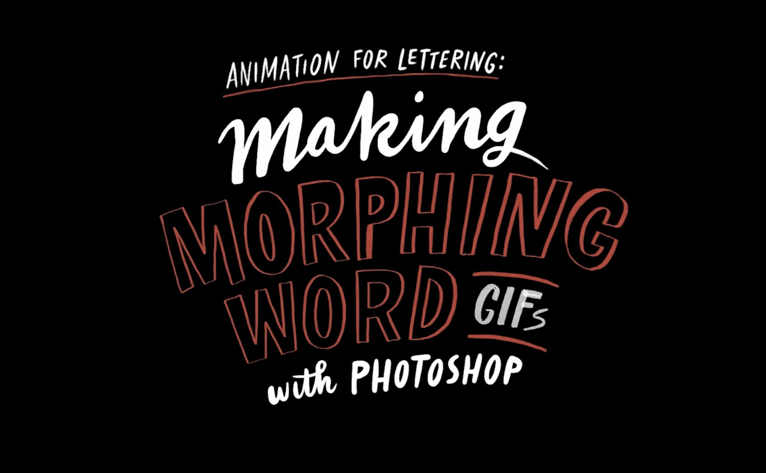 Animation for Lettering - Making Morphing Word GIFs with Photoshop