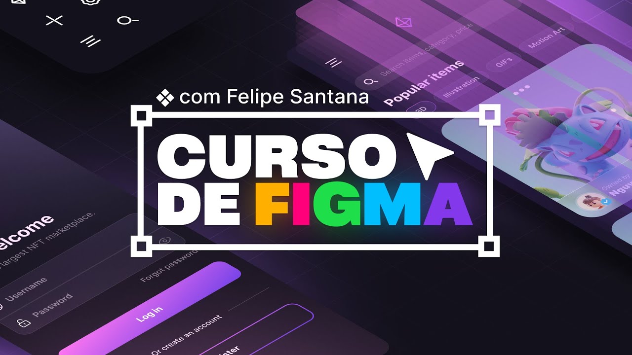Figma course by Felipe Santana (Curso de Figma - PT-BR, Eng sub)