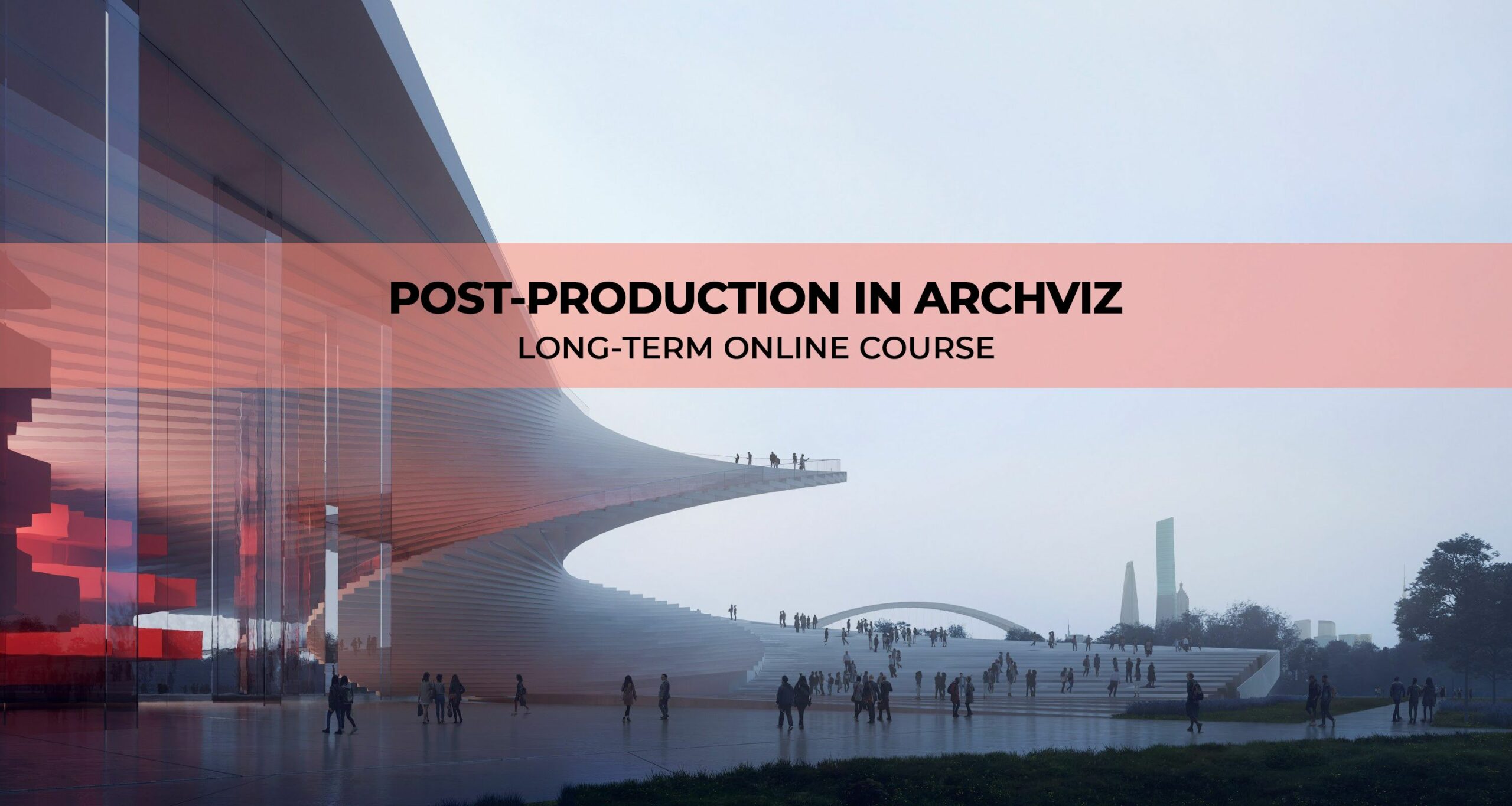Post-production in Archviz